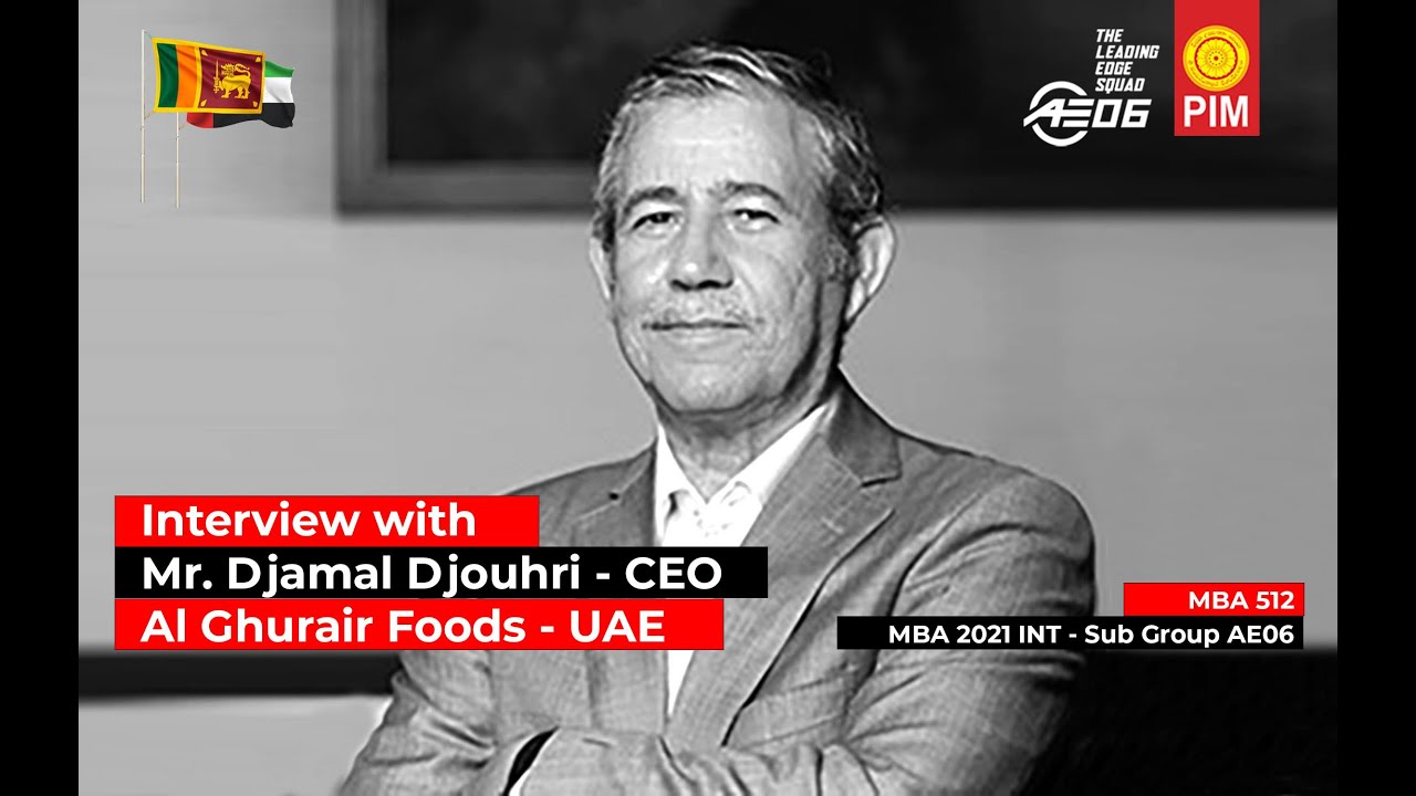 PIM MBA 512 : Interview with Mr. Djamal Djouhri - CEO - Al Ghurair ...