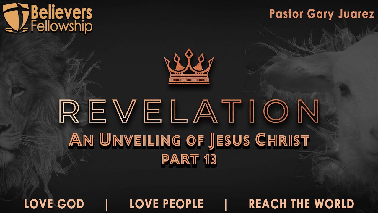 6-1-2025 | Revelation - The Unveiling of Jesus Christ - Part 13 ...