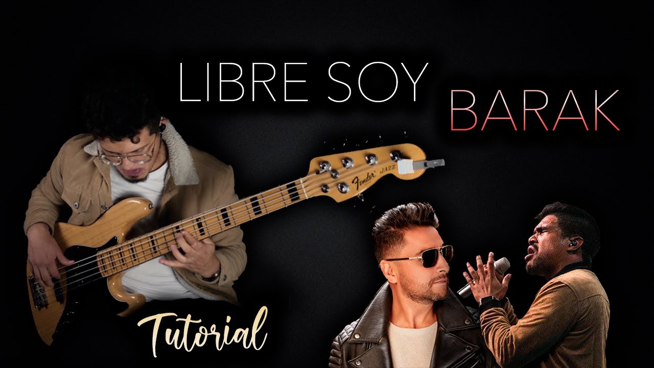 Libre soy -Barak | Tutorial Bajo [Bass Cover - Bass Tutorial] - YouTube
