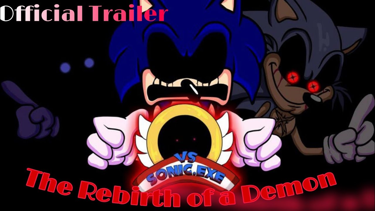 Sonic Exe:The Rebirth of a demon v2.0.0 - Official Trailer - YouTube