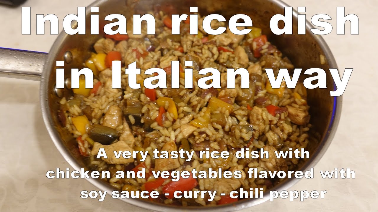 Indian Rice Dish in Italian way - Super tasty! With chicken vegetables ...