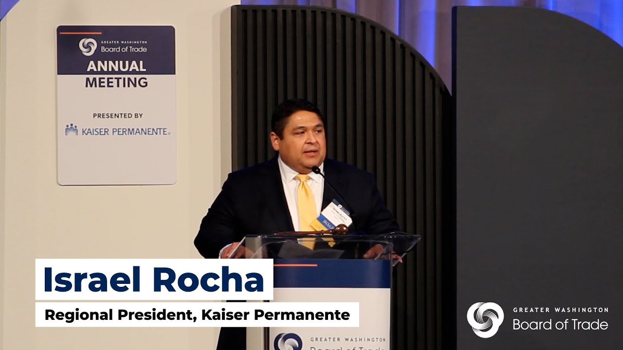 Kaiser Permanente's Israel Rocha addresses Greater Washington business ...