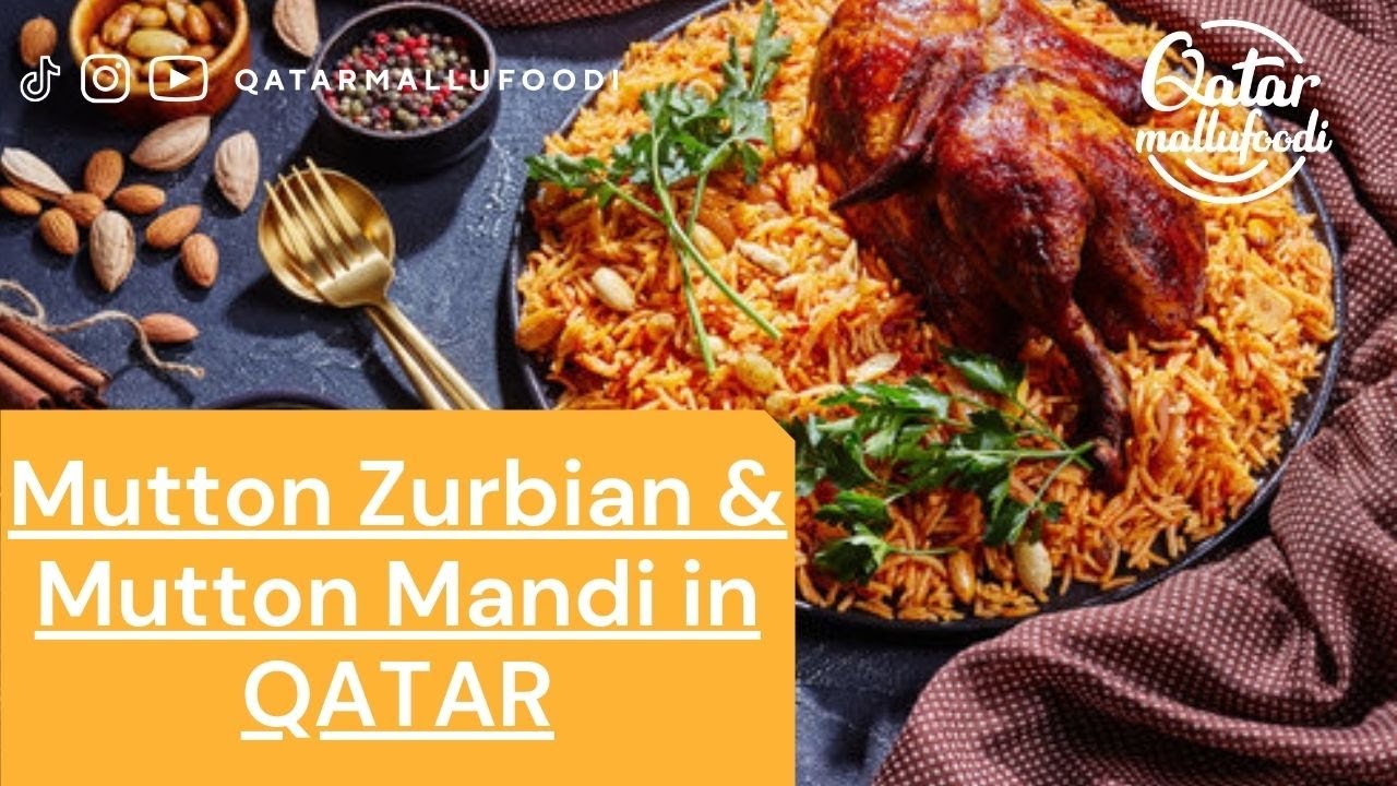 Mutton Zurbian & Mutton Mandi | Marhab Restaurant, Qatar | Yemeni Food ...