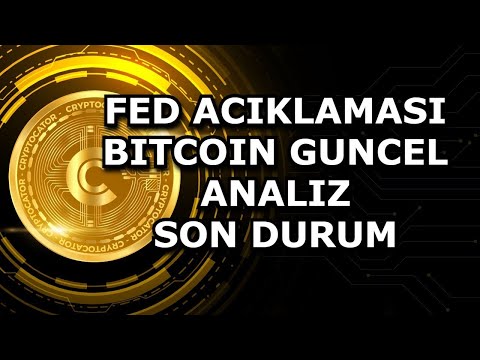 FED ACIKLAMASI / BITCOIN GUNCEL ANALIZ / SON DURUM