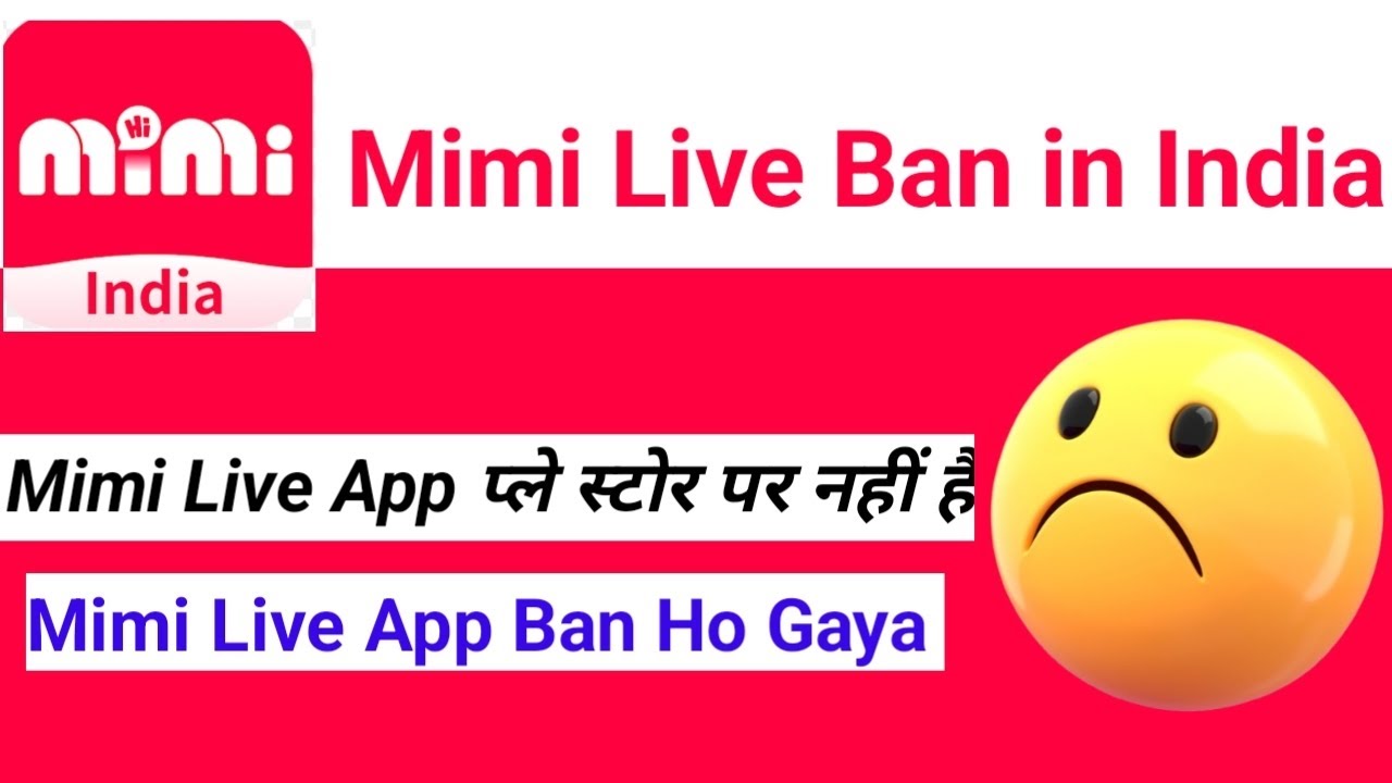 mimi live app banned in india | mimi live ban latest version | mimi ...
