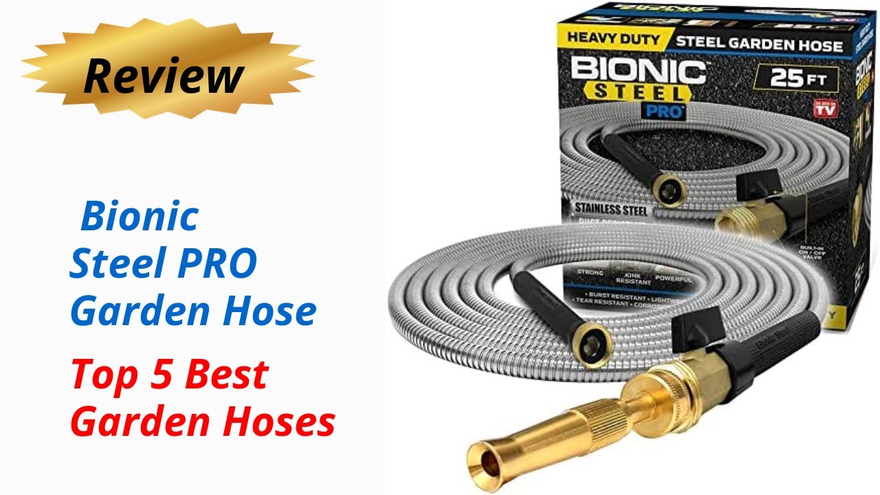 Review Bionic Steel PRO Garden Hose - Top 5 Best Garden Hoses 2024 ...