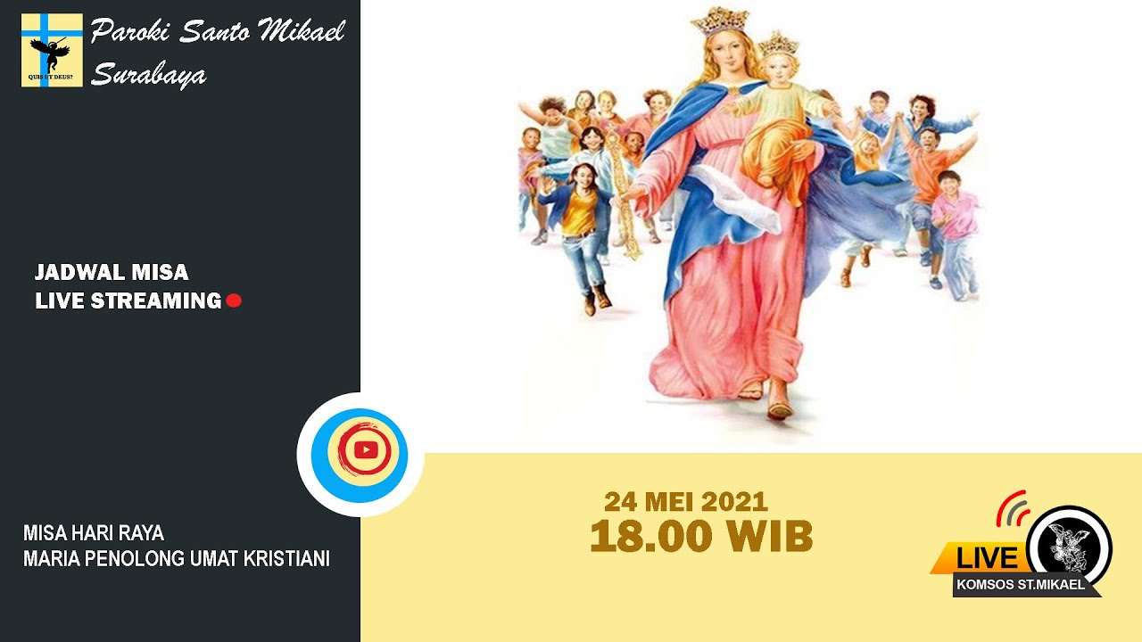 MISA HR MARIA PENOLONG UMAT KRISTIANI 2021 PAROKI SANTO MIKAEL SURABAYA ...