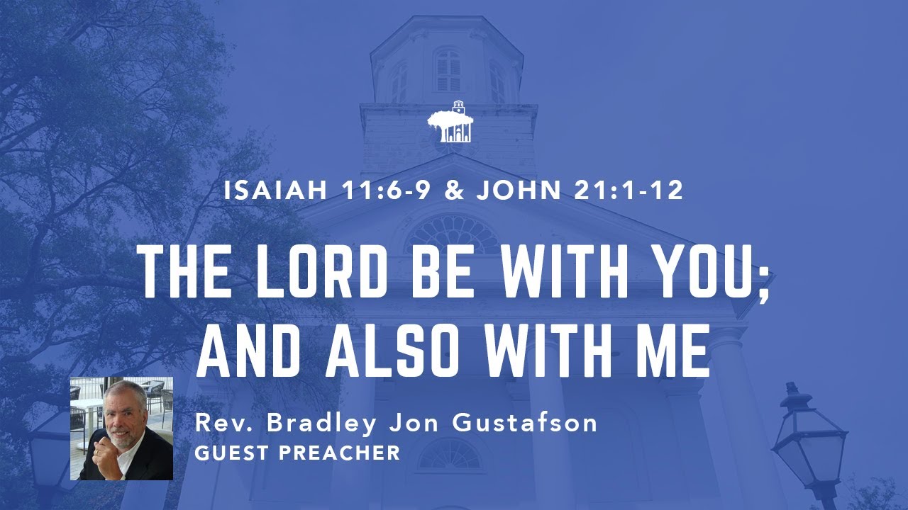 The Lord Be With You and Also With Me - YouTube