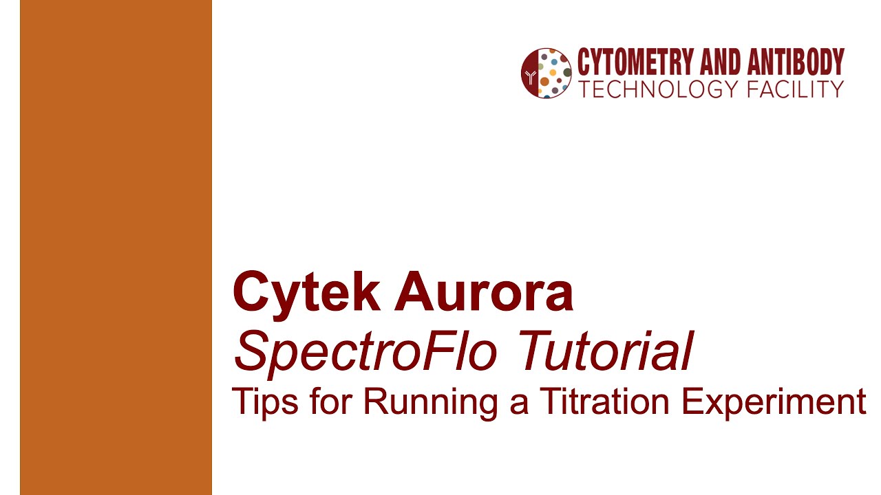 How to Unmix Titration Tubes on the Cytek Aurora Using the Extra Tools ...