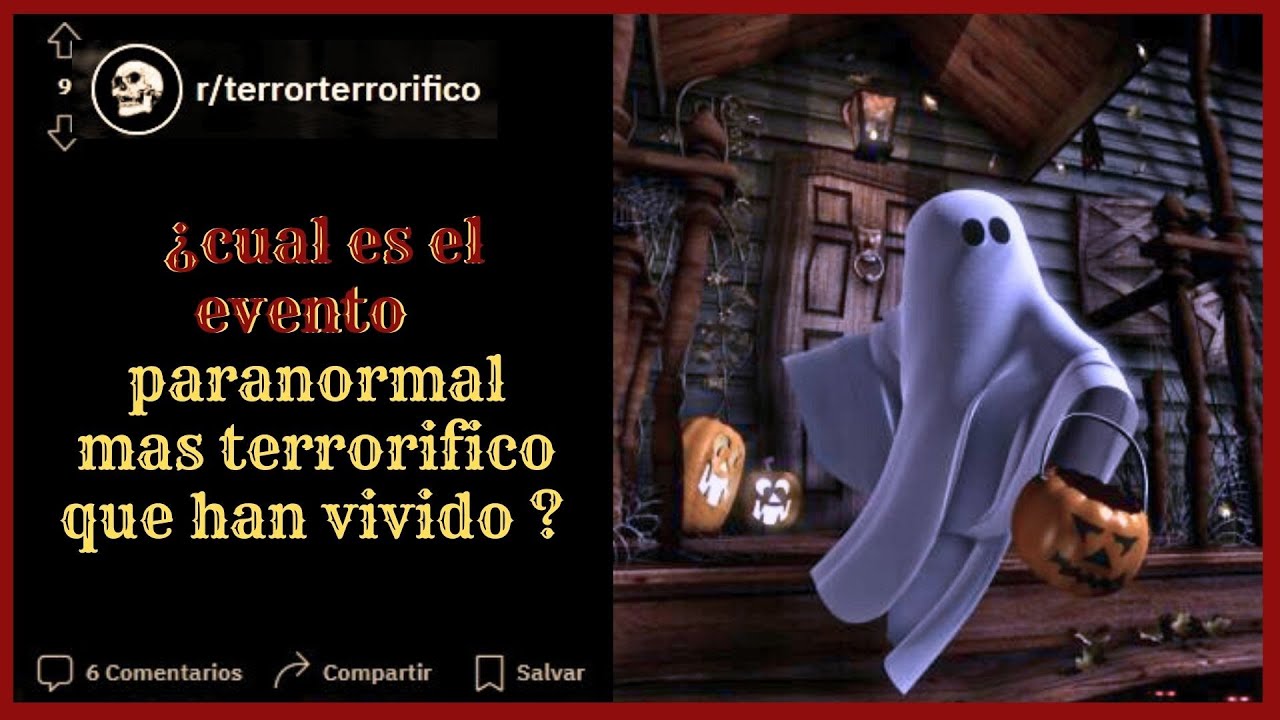 ¿ cuál es el evento paranormal más terrorífico que han vivido? - YouTube