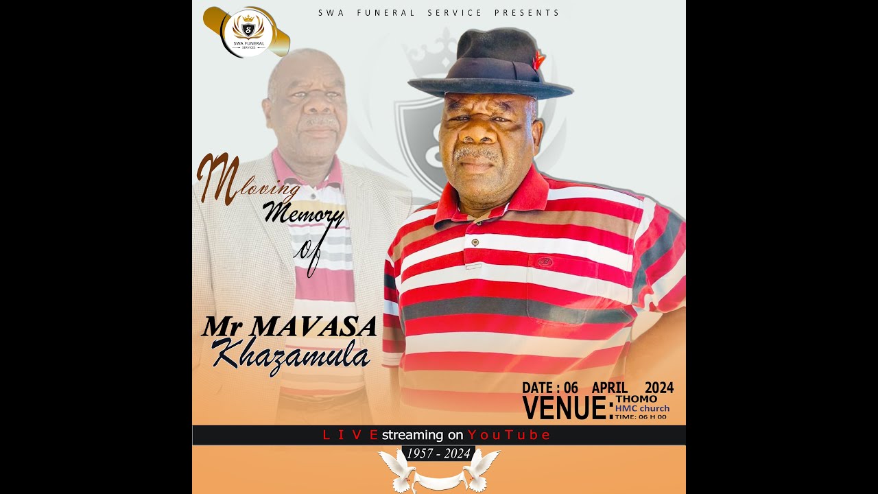 IN LOVING MEMORY OF Mr MAVASA Khazamula - YouTube