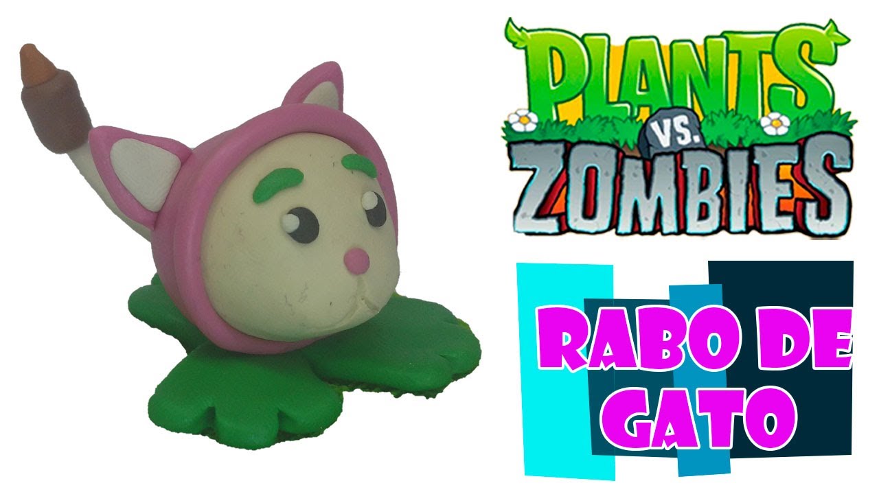 Como Hacer A Rabo De Gato De Plastilina Plants Vs Zombies Youtube 3271