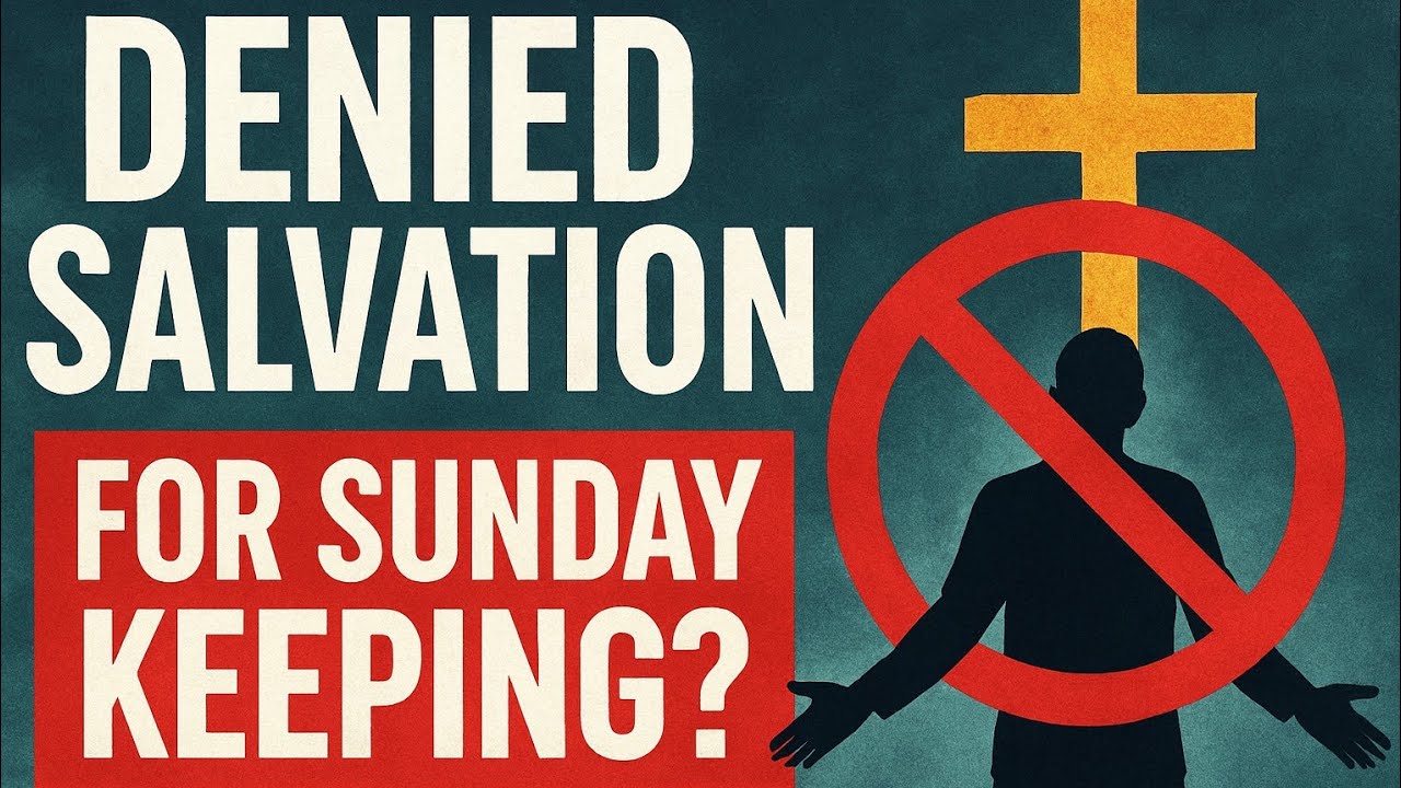 Will I Be Denied Salvation For Keeping Sunday Instead of the Sabbath ...