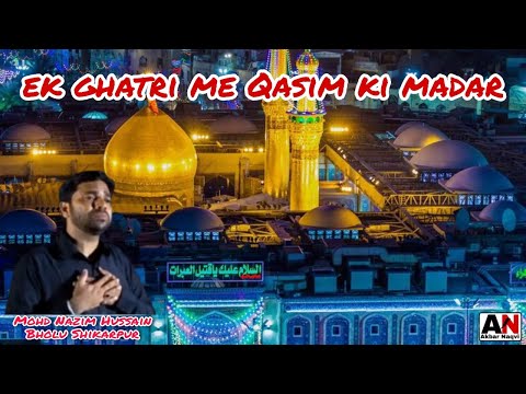 Ek Ghatri Mai Qasim ki Madar 2017_Mohd Nazim Bholu Shikarpur