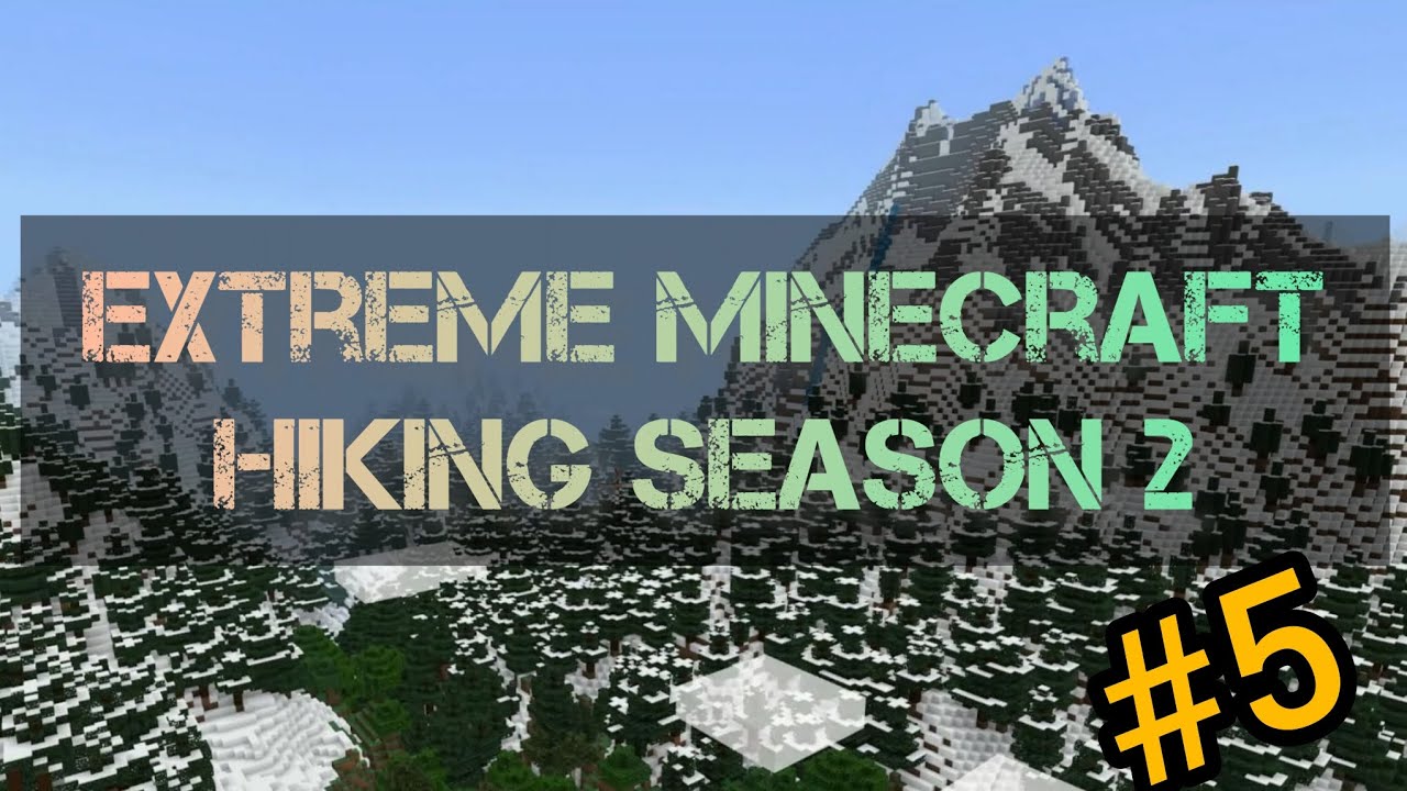 Extreme Minecraft Hiking Season 2 DAY 5 - YouTube