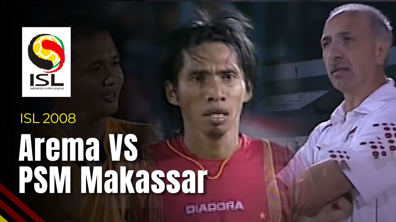 Arema VS PSM Makassar | Highlight Indonesia Super League 2008 - YouTube