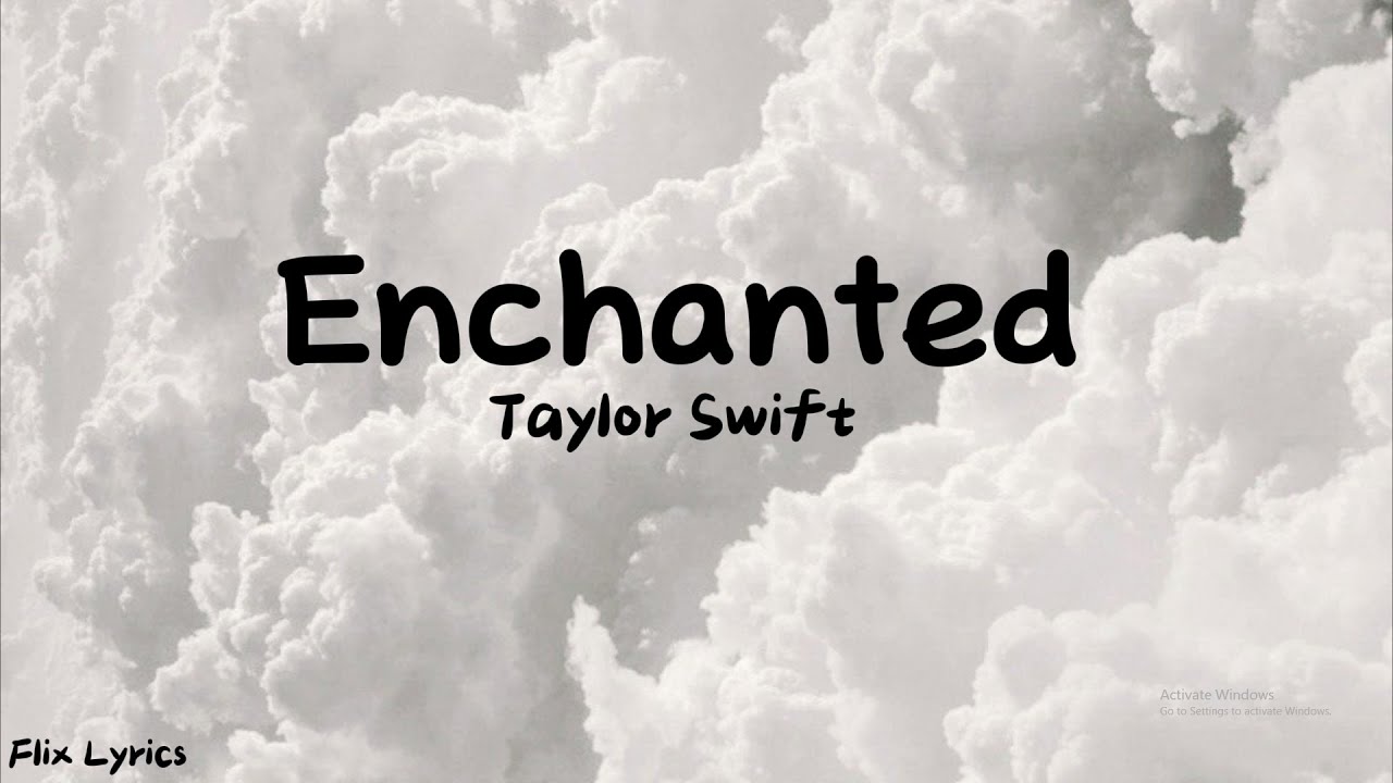Enchanted - Taylor Swift (with lyrics) - YouTube Music