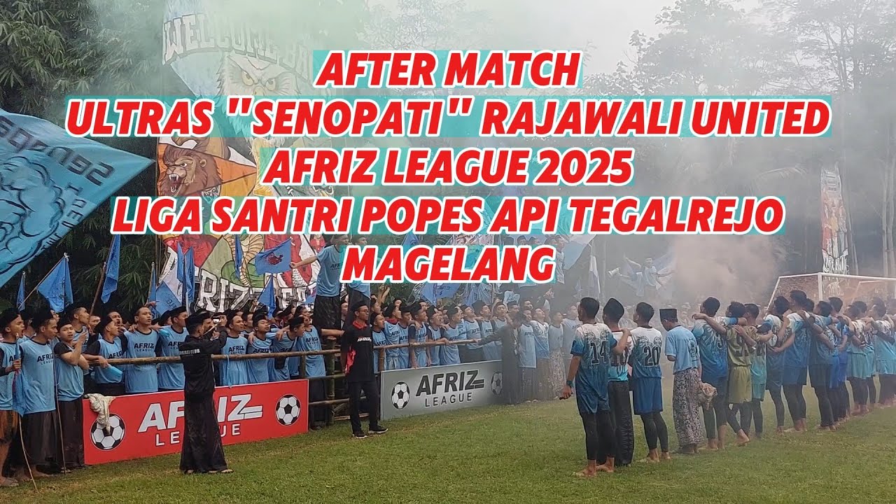 AFTER MATCH - ULTRAS SENOPATI RAJAWALI UNITED - AFRIZ LEAGUE 2025 ...