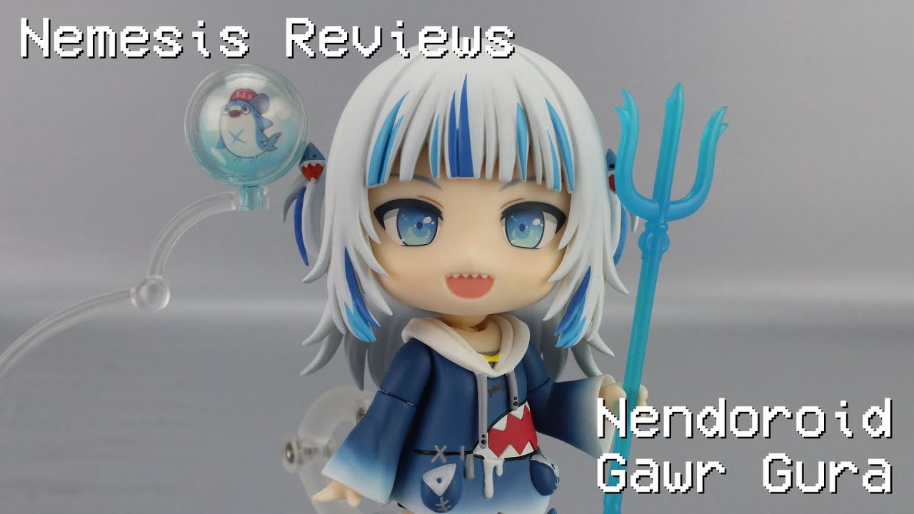 Nemesis Reviews Nendoroid Gawr Gura - YouTube