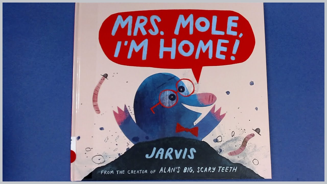 "Mrs Mole, I'm Home!" presented by Brenda Sewell @MrsSewellsStorytime ...