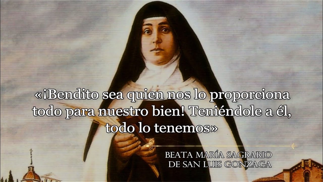 Beata María Sagrario de San Luis Gonzaga, Mártir - YouTube