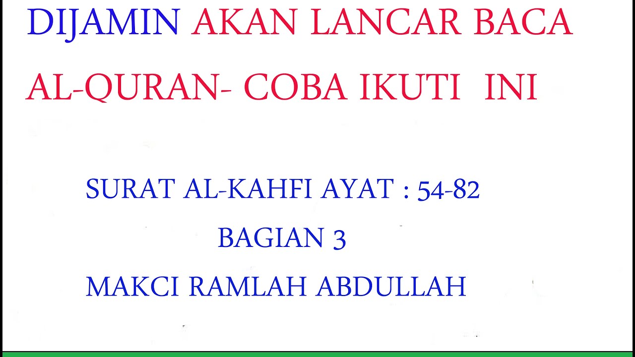 SURAT AL-KAHFI AYAT 54-82 - BAGIAN 3 - MAKCI RAMLAH ABDULLAH - MALAYSIA ...
