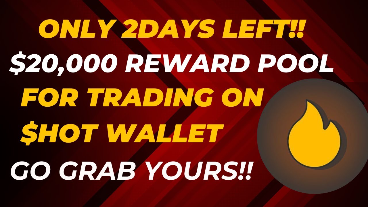 $HOT Wallet Trading Contest - Share in $20,000 Reward Pool - YouTube