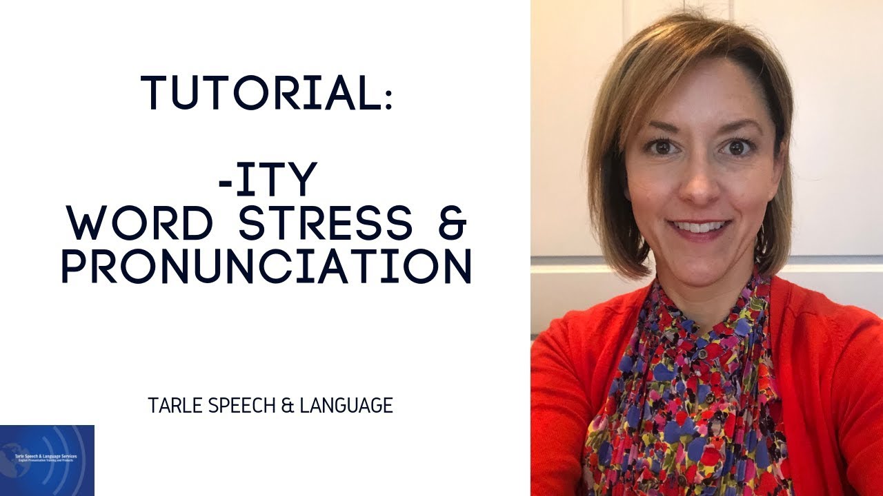 Tutorial: Word Stress - How to Stress & Pronounce the suffix ITY - YouTube