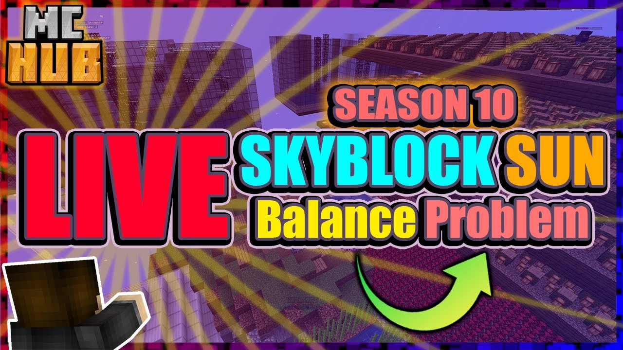 LIVE Skyblock Sun (Season 10) Let's Talk about Balance Problems! - MCHUB - YouTube