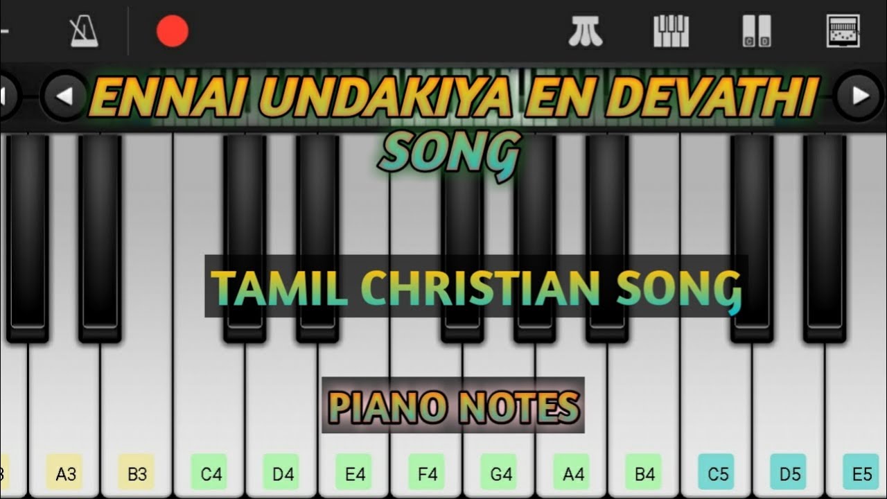 ENNAI UNDAKIYA EN DEVATHI | TAMIL CHRISTAN SONG | PIANO NOTES | PERFECT ...