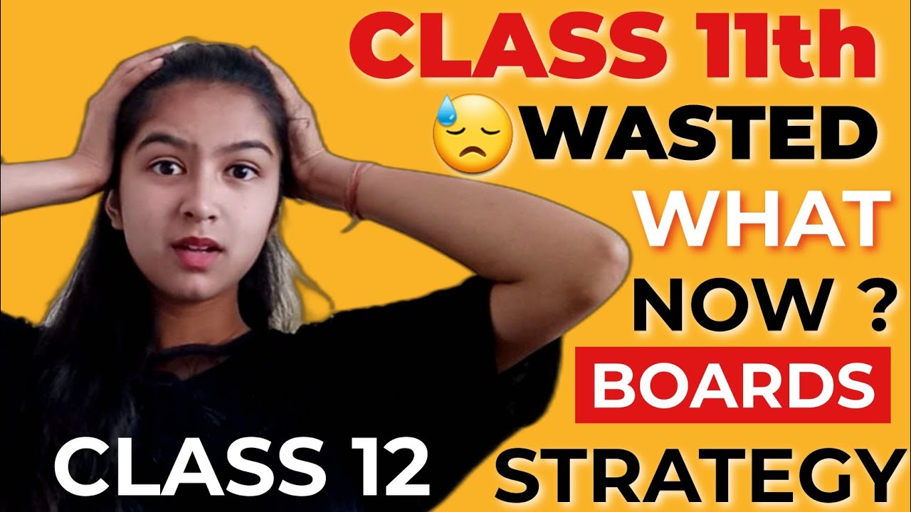 CLASS 11th WASTED😓Score 95+ In Class 12th BOARDS 2024 | Class 12 2023 ...