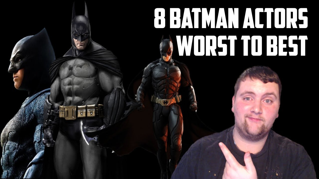 All 8 Batman Actors Ranked From Worst to Best - YouTube
