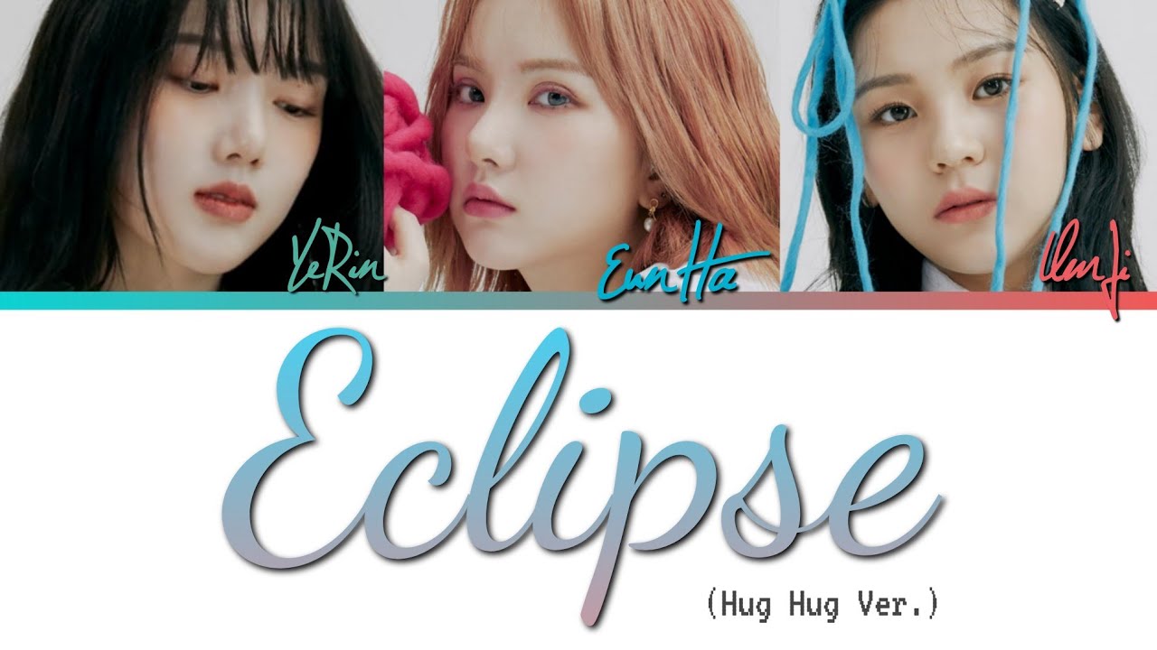 GFRIEND (Hug Hug Ver.) — Eclipse (Color coded Lyrics/Han/Rom) - YouTube