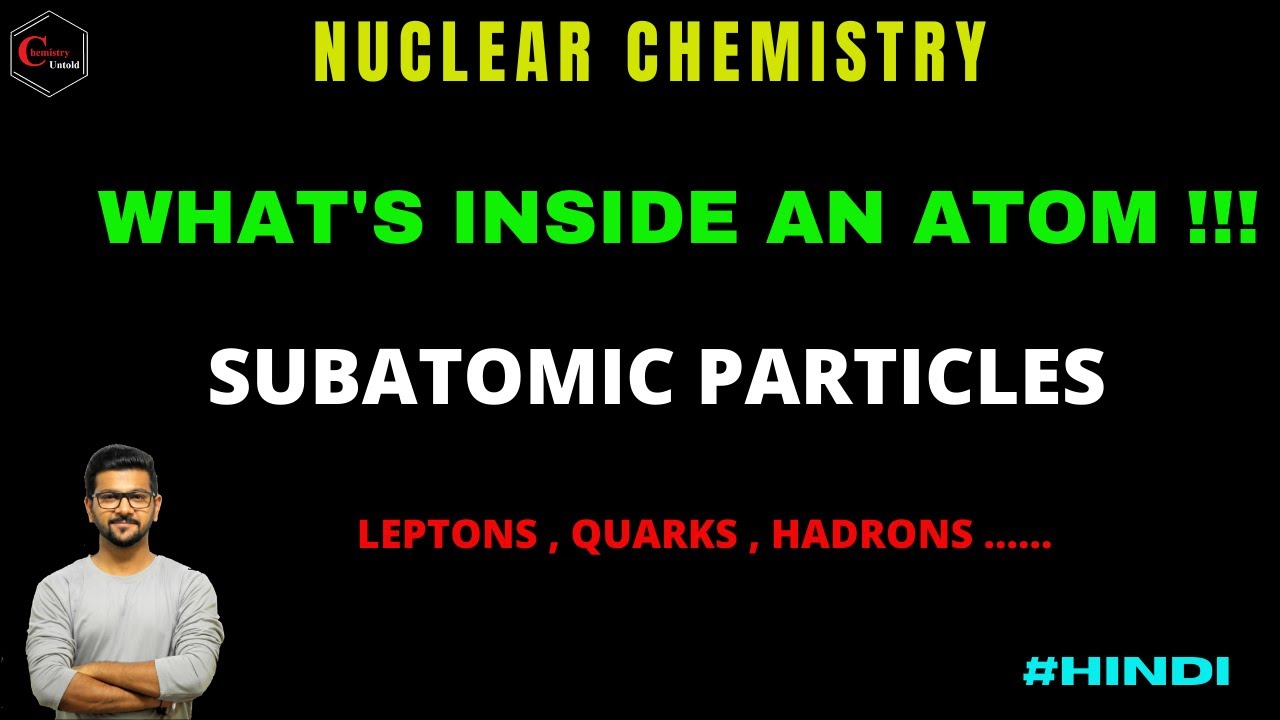 NUCLEAR CHEMISTRY ||SUBATOMIC PARTICLES || NUCLEAR PHYSICS |LEPTONS ...