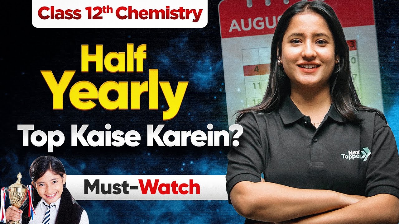 Half Yearly Exam Preparation Class 12 Chemistry | Score 95+ with Full Syllabus Tips | Tapur Ma ...