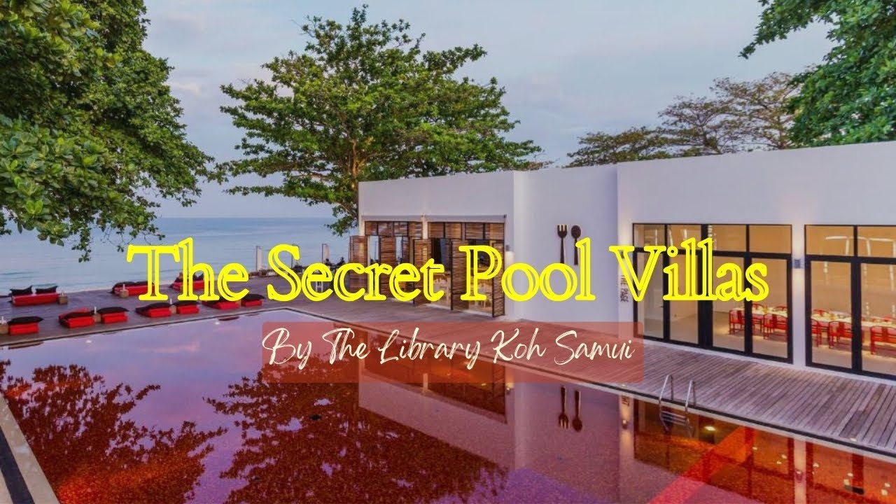 A Review of The Secret Pool Villas By The Library Koh Samui - YouTube