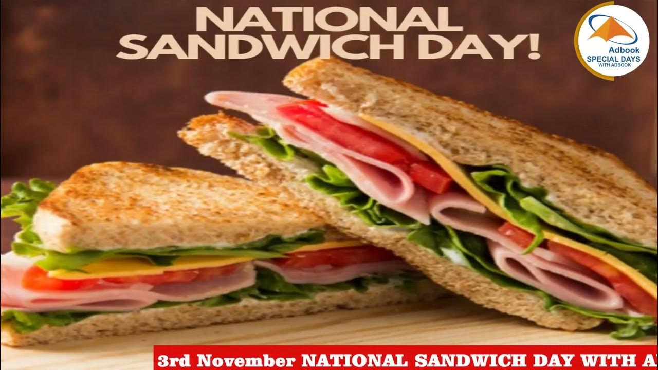 3rd November NATIONAL SANDWICH DAY - YouTube