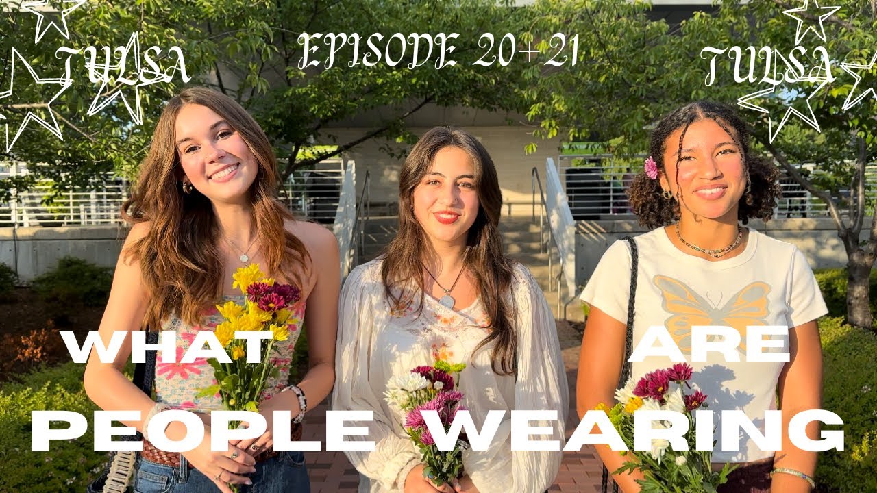 What Are People Wearing In Tulsa, Oklahoma?! // Ep. 20 & 21 - YouTube