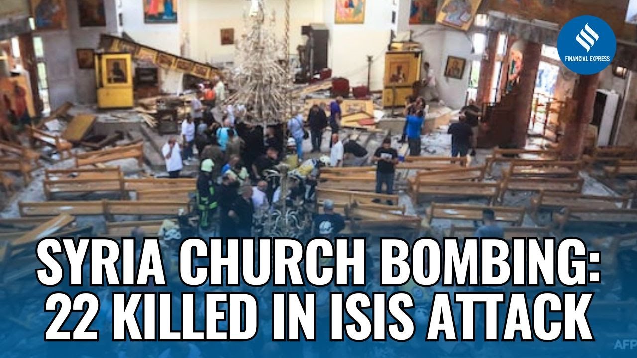 Deadly Blast in Damascus Church- 22 Dead, 63 Injured | Syria Church ...