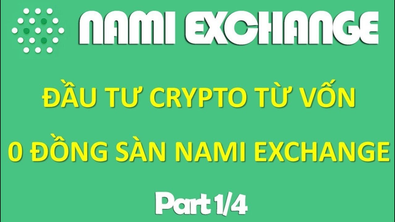 Cách vào lệnh húp ngay từ 500k-2 triệu từ sàn Nami Exchange [Phần 1/4] - YouTube