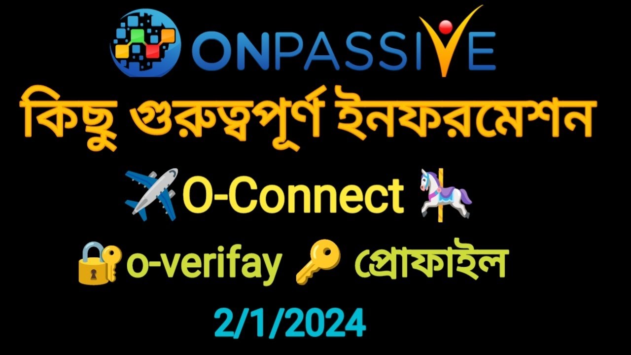 #onpassive Very important information ।। onpassive new update ...