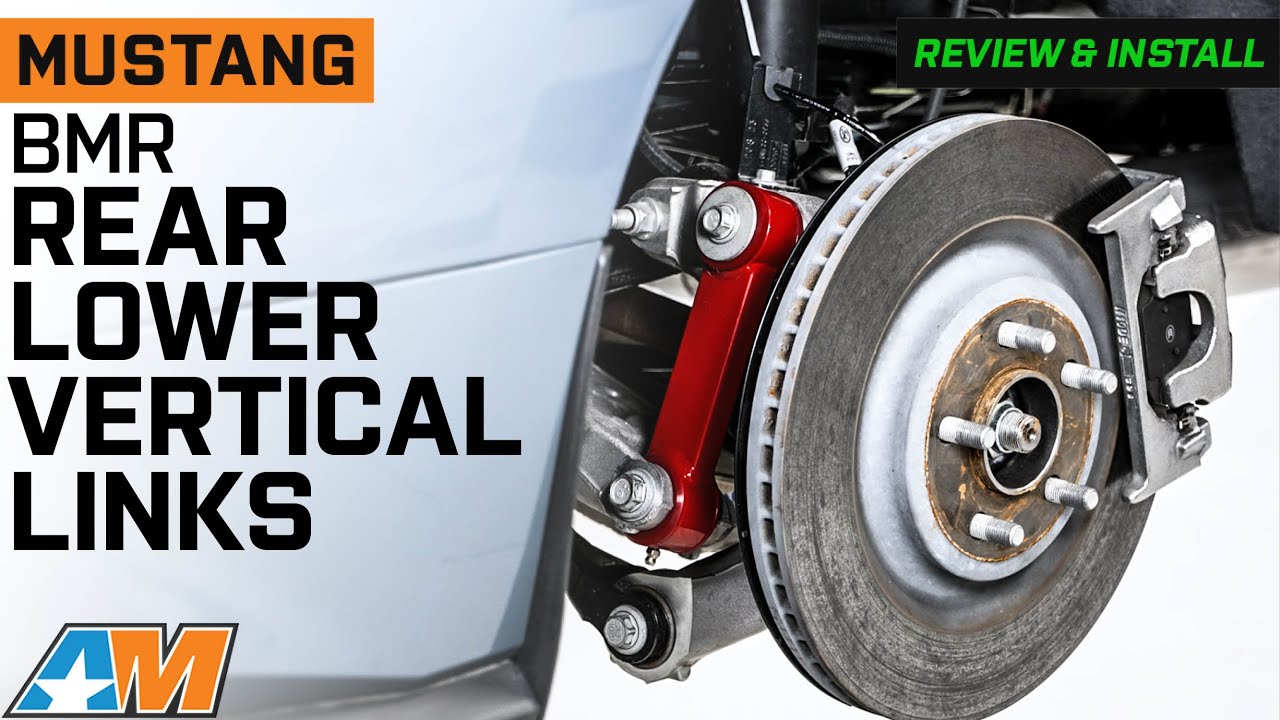 2015-2023 Mustang BMR Rear Lower Vertical Links Review & Install - YouTube