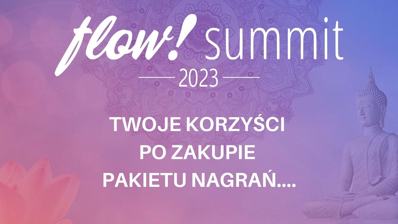 Twoje korzyści po zakupie pakietu nagrań 💜flow! summit 2023 - YouTube