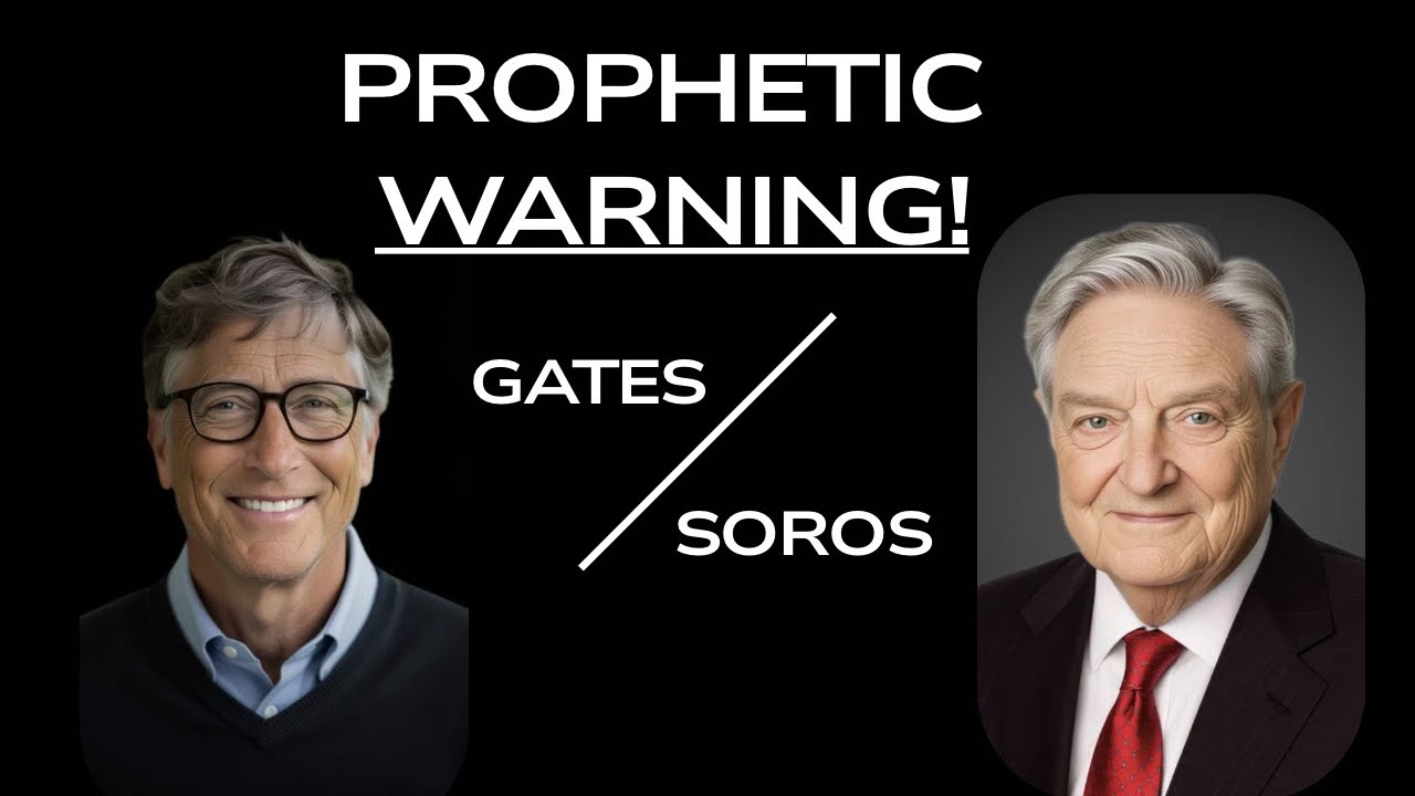 Prophetic WARNING! Gates & Soros - YouTube