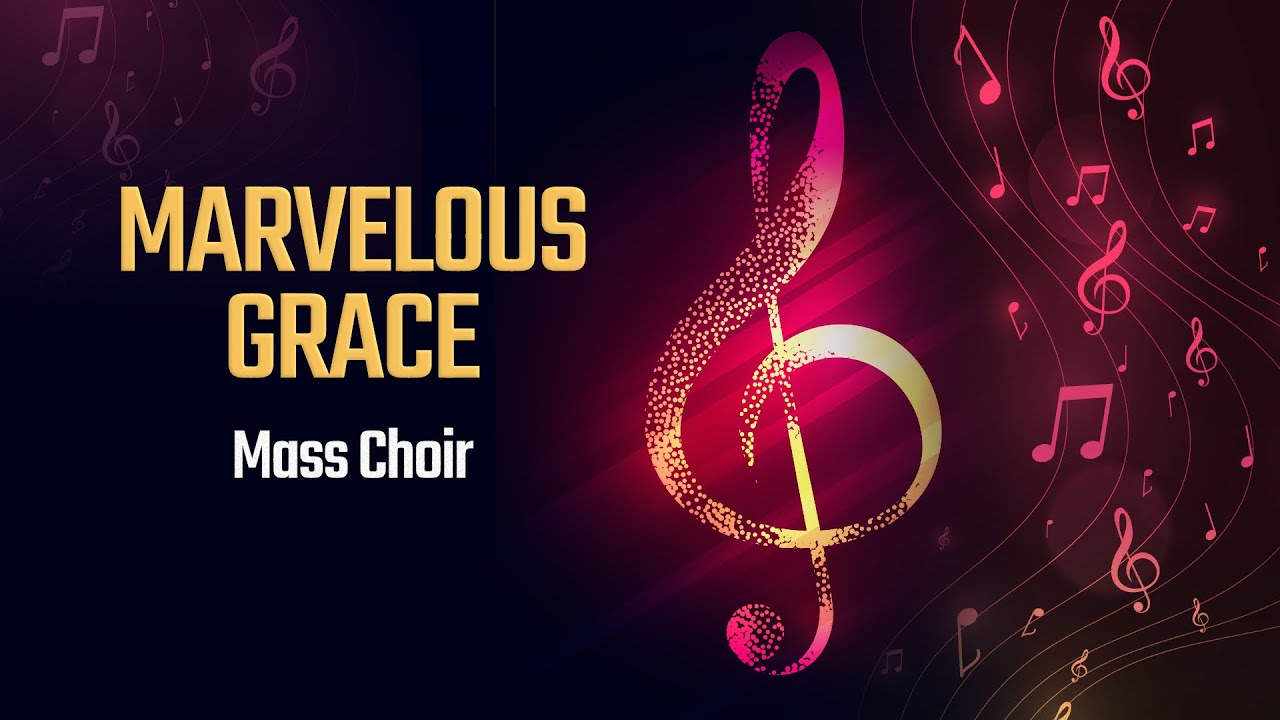 Marvelous Grace - Mass Choir | Symphony Of Praise II - YouTube
