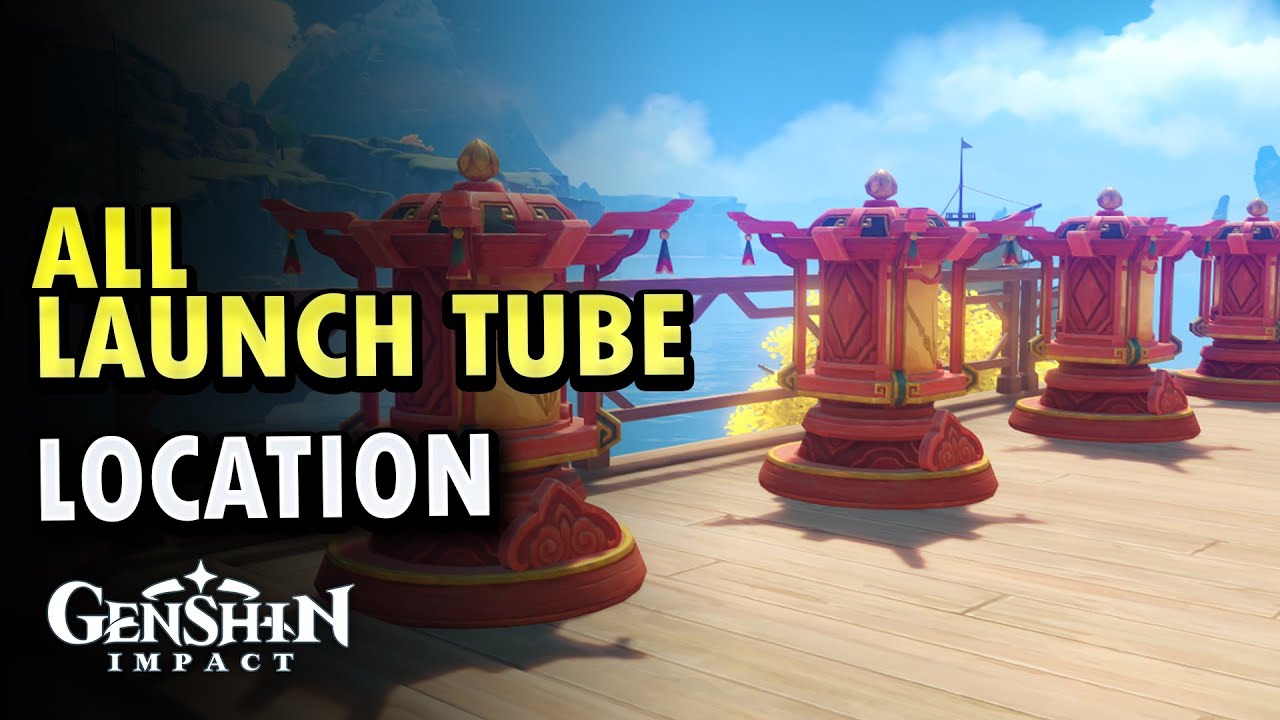 All Launch Tube Location | Genshin Impact - YouTube