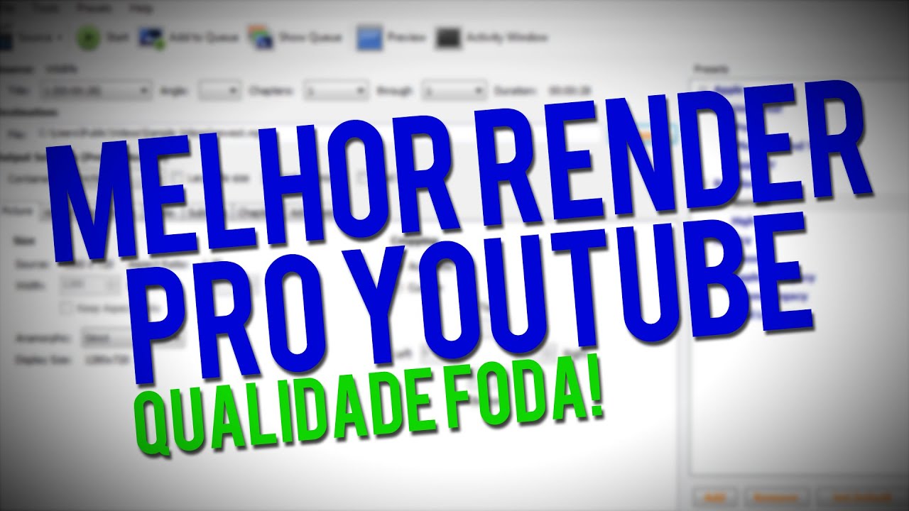 MELHOR RENDER PRO YOUTUBE - ÓTIMA QUALIDADE E TAMANHO DO VÍDEO - YouTube