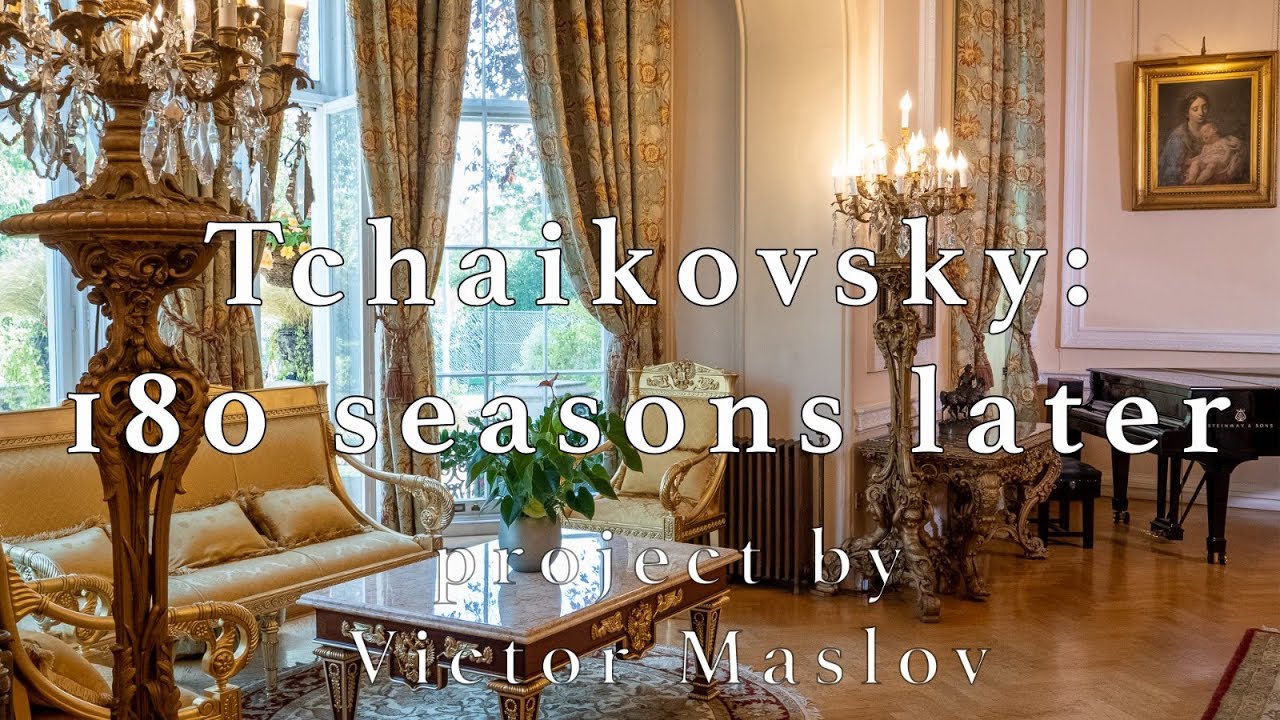 Tchaikovsky: 180 Seasons Later - project by Victor Maslov - YouTube