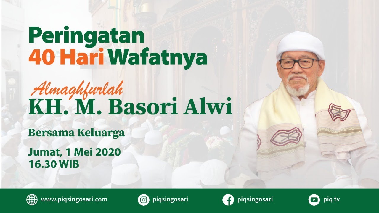 PERINGATAN 40 HARI ALMAGHFURLAH KH. M. BASORI ALWI - YouTube