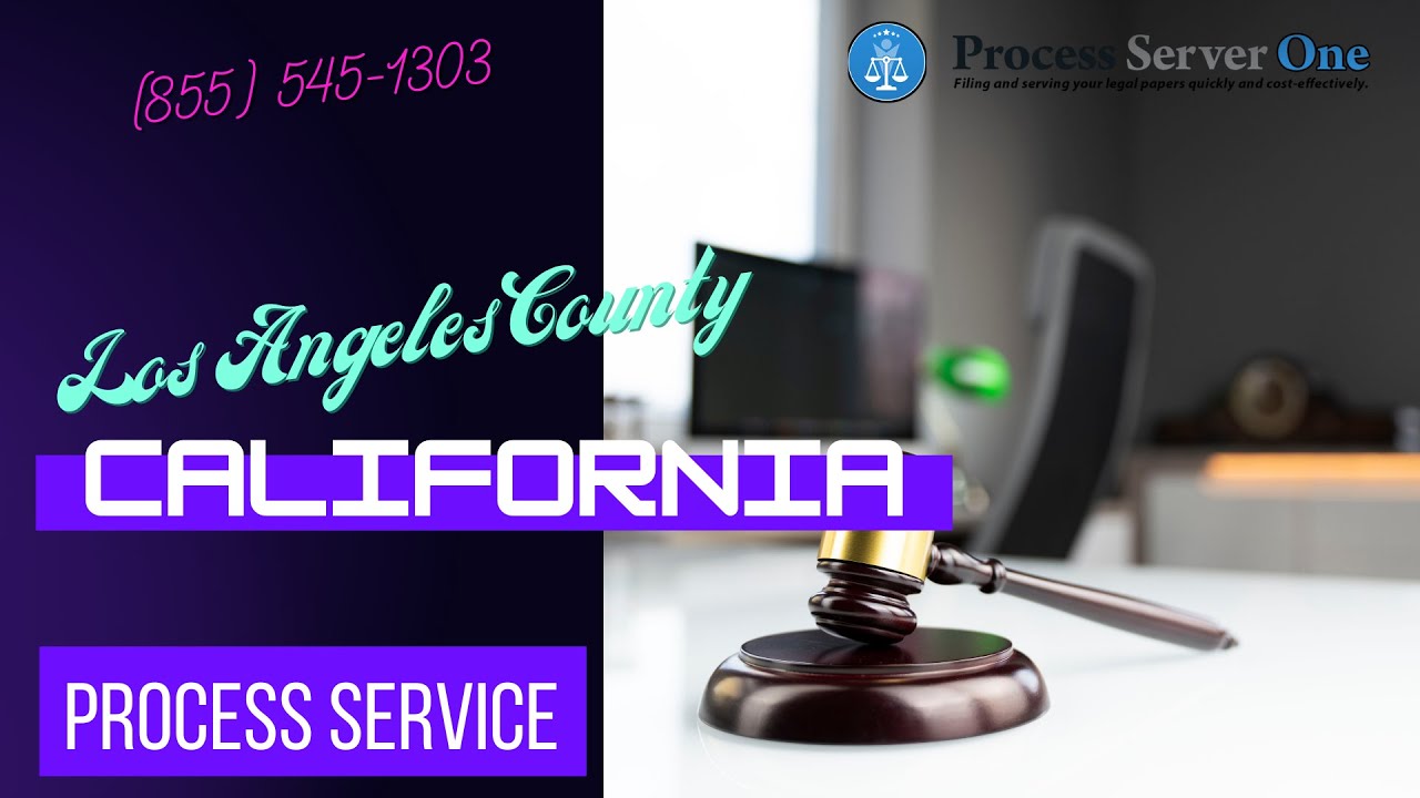 Los Angeles County Ca Process Service | (855) 545-1303 - YouTube